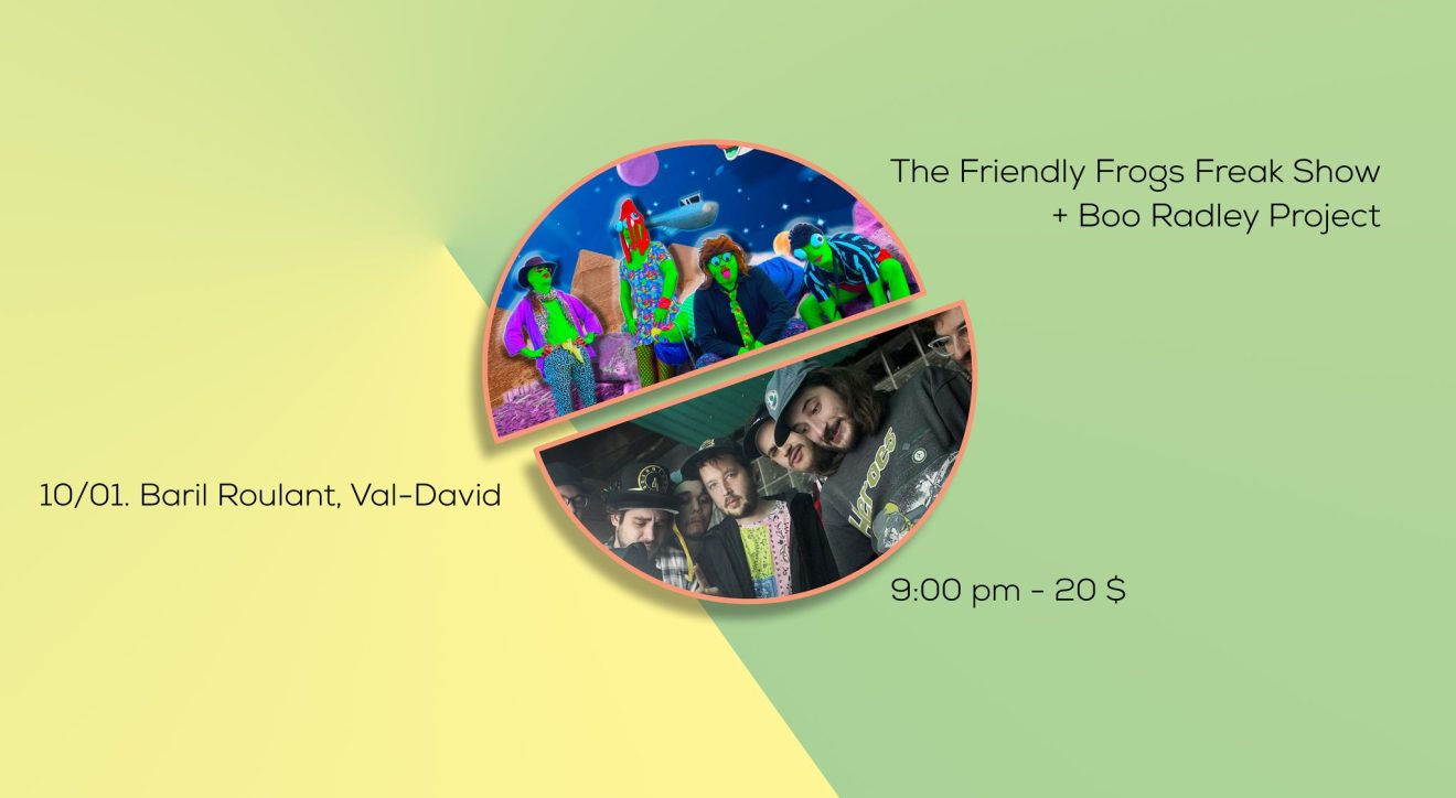 Friendly Frogs Freak Show et Boo Radley Project | Journal Le Nord